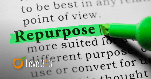 A Short Guide to Repurposing Content - Level343 LLC