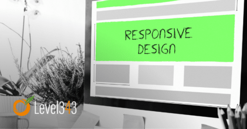 7 Steps to Responsive Web Design - Level343, LLC